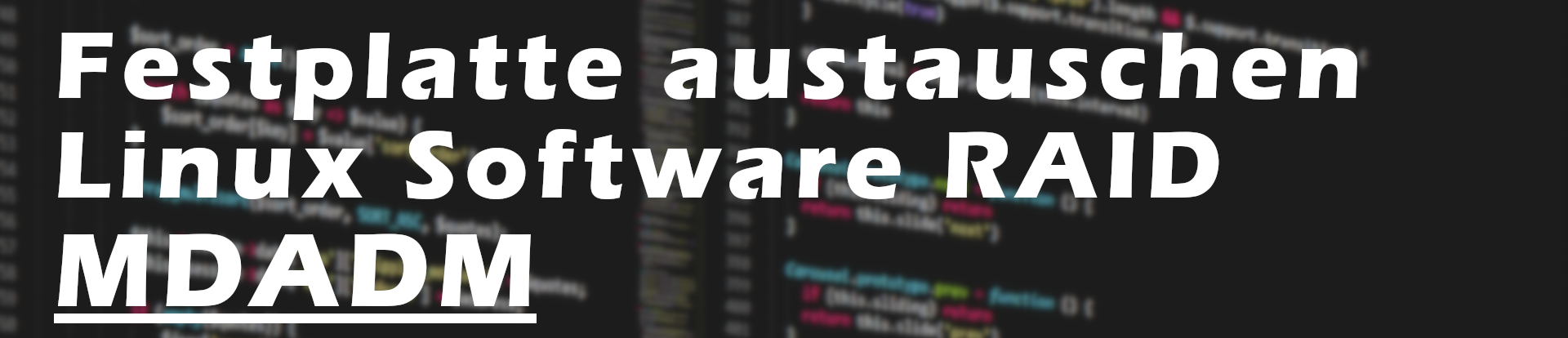 Festplatte(n) tauschen im Linux Software RAID - Was ist zu tun?