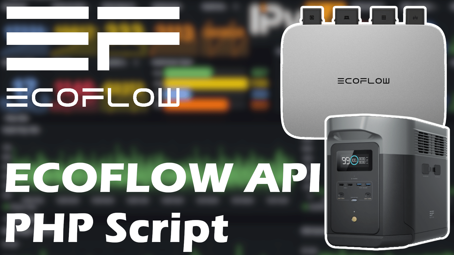 Ecoflow API - PHP Script - Delta 2 & PowerStream Werte abfragen