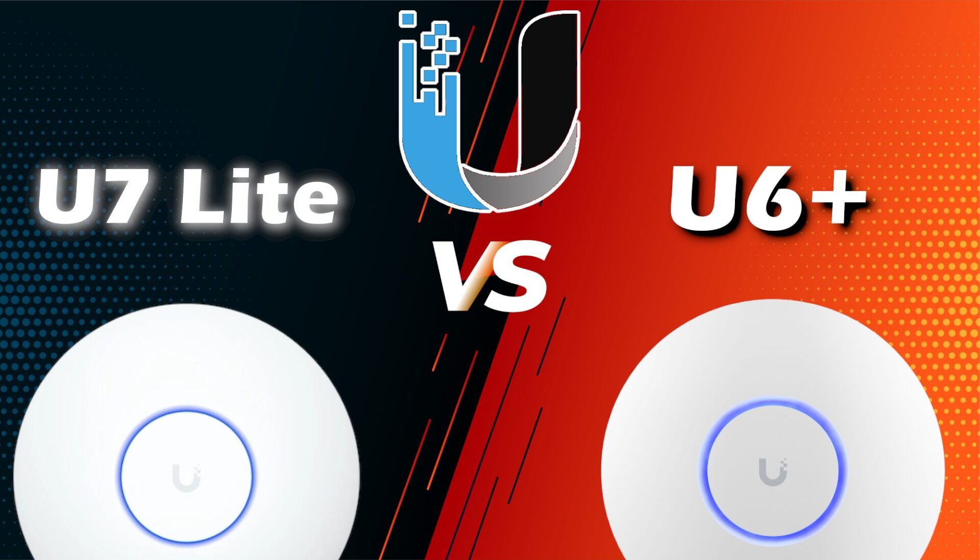 UniFi U7 Lite Vs. U6+ - Zu welchem sollte man greifen?